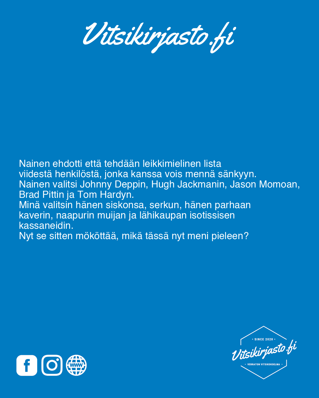 Nainen valitsi Johnny Deppin, Hugh Jackmanin, Jason Momoan, Brad Pittin ja Tom Hardyn.