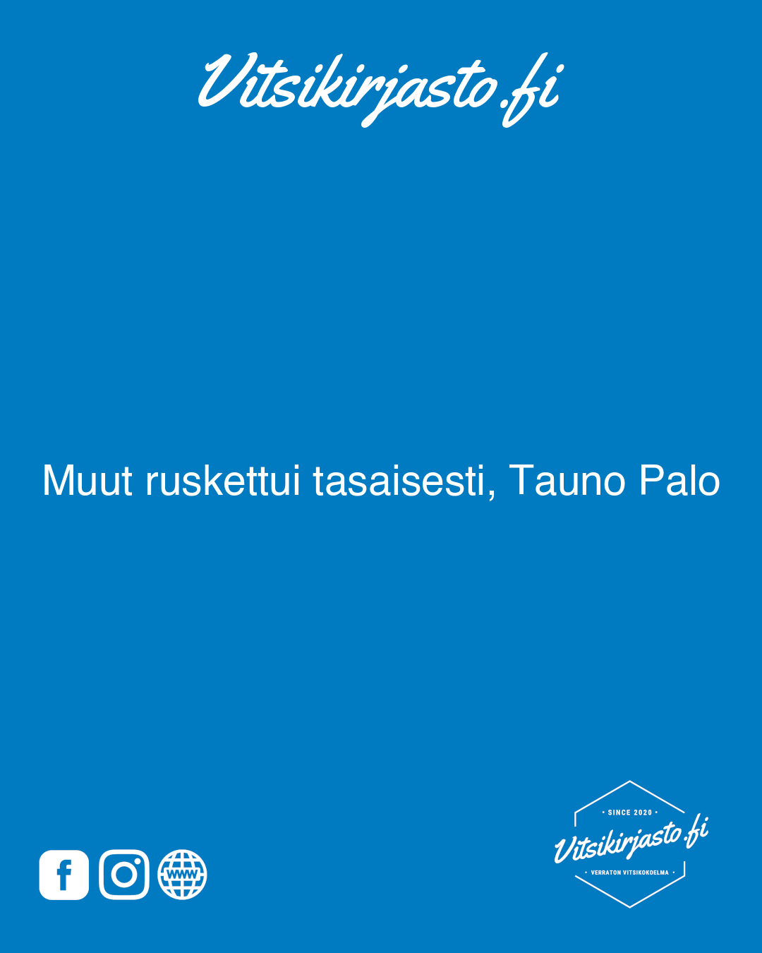 Muut ruskettui tasaisesti, Tauno Palo