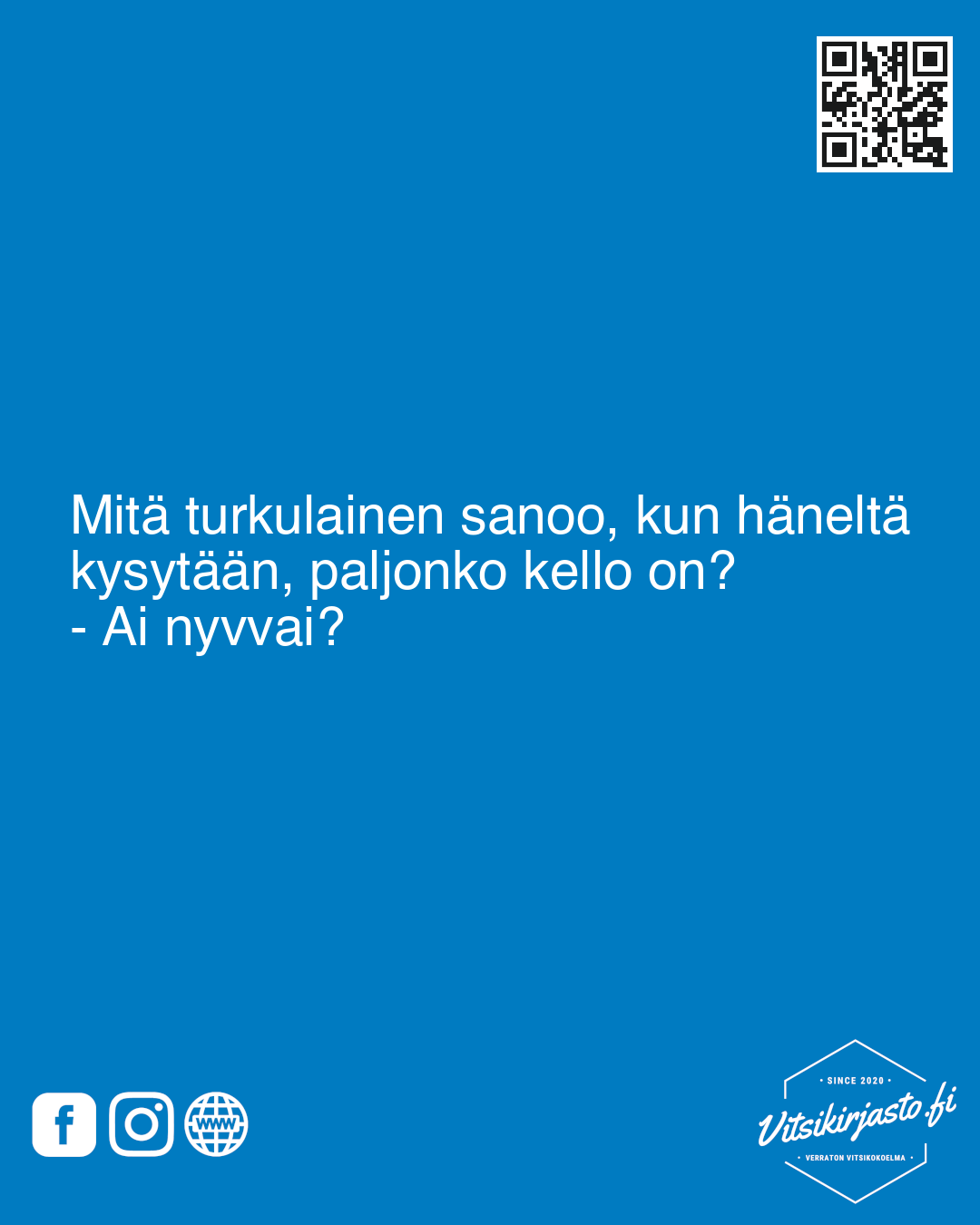 Mitä turkulainen sanoo, kun häneltä kysytään, paljonko kello on?