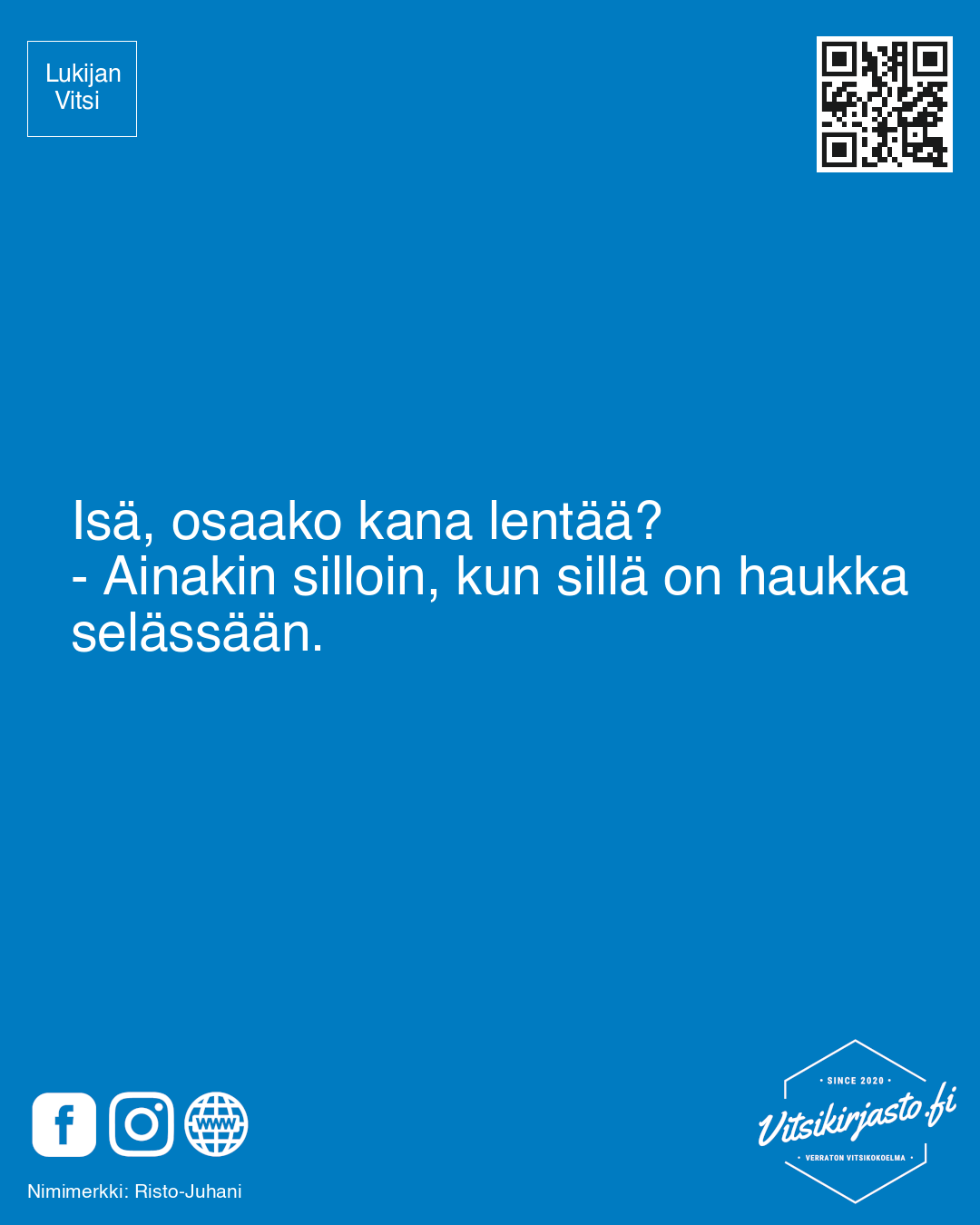 Isä, osaako kana lentää?